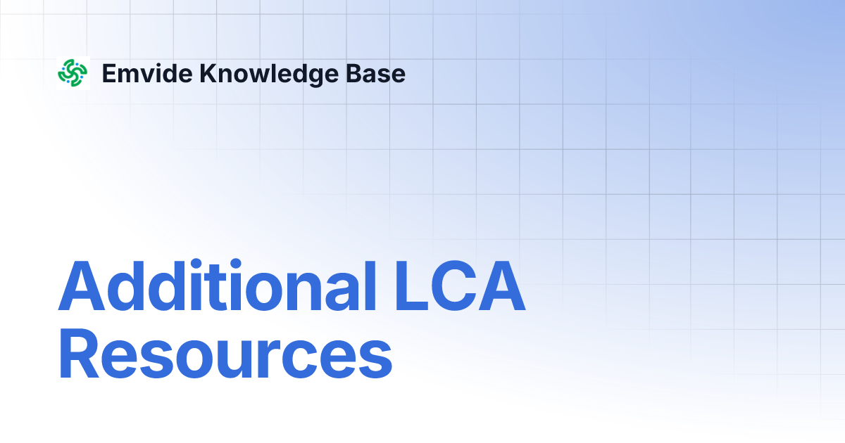 Additional LCA Resources | Emvide Knowledge Base